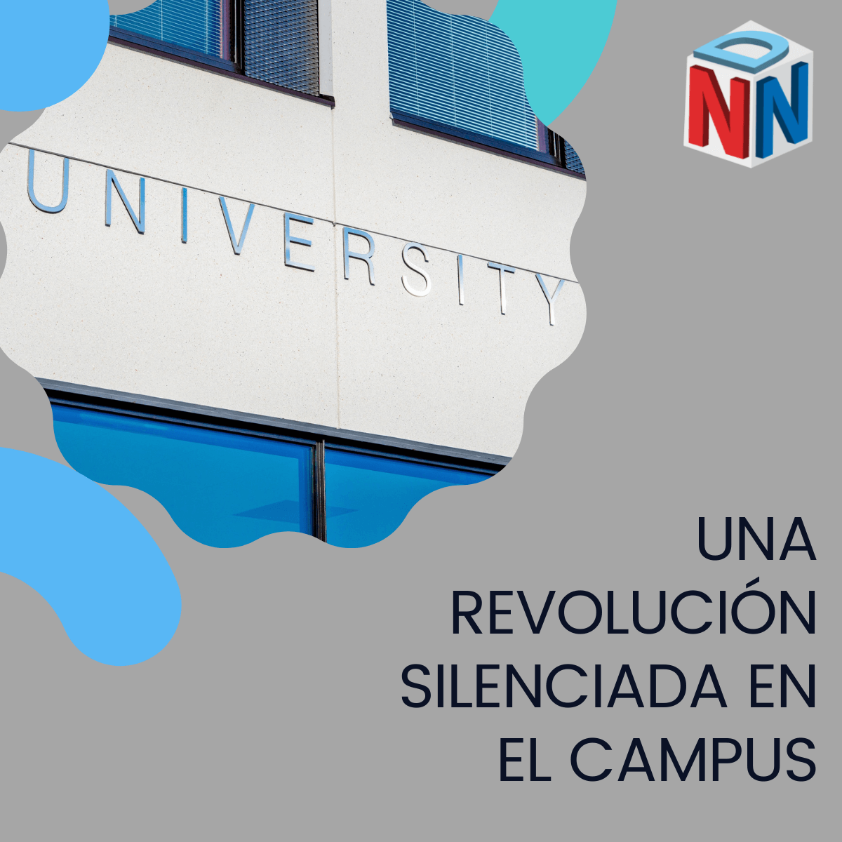 Nexo SRL | UNA REVOLUCIÃ“N SILENCIADA EN EL CAMPUS